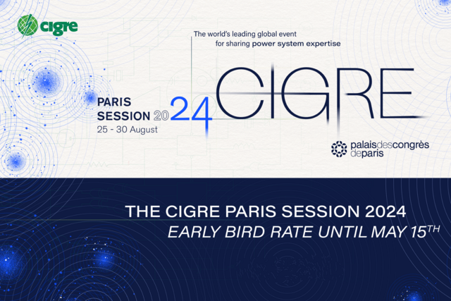 Navigating the Future of Energy: Insights from the 2024 Paris Session Programme | Session CIGRE